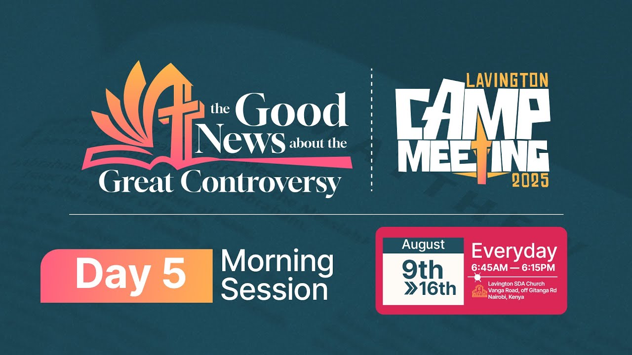 Day 5 Morning Session | Camp Meeting 2025 – The Good News about the ...