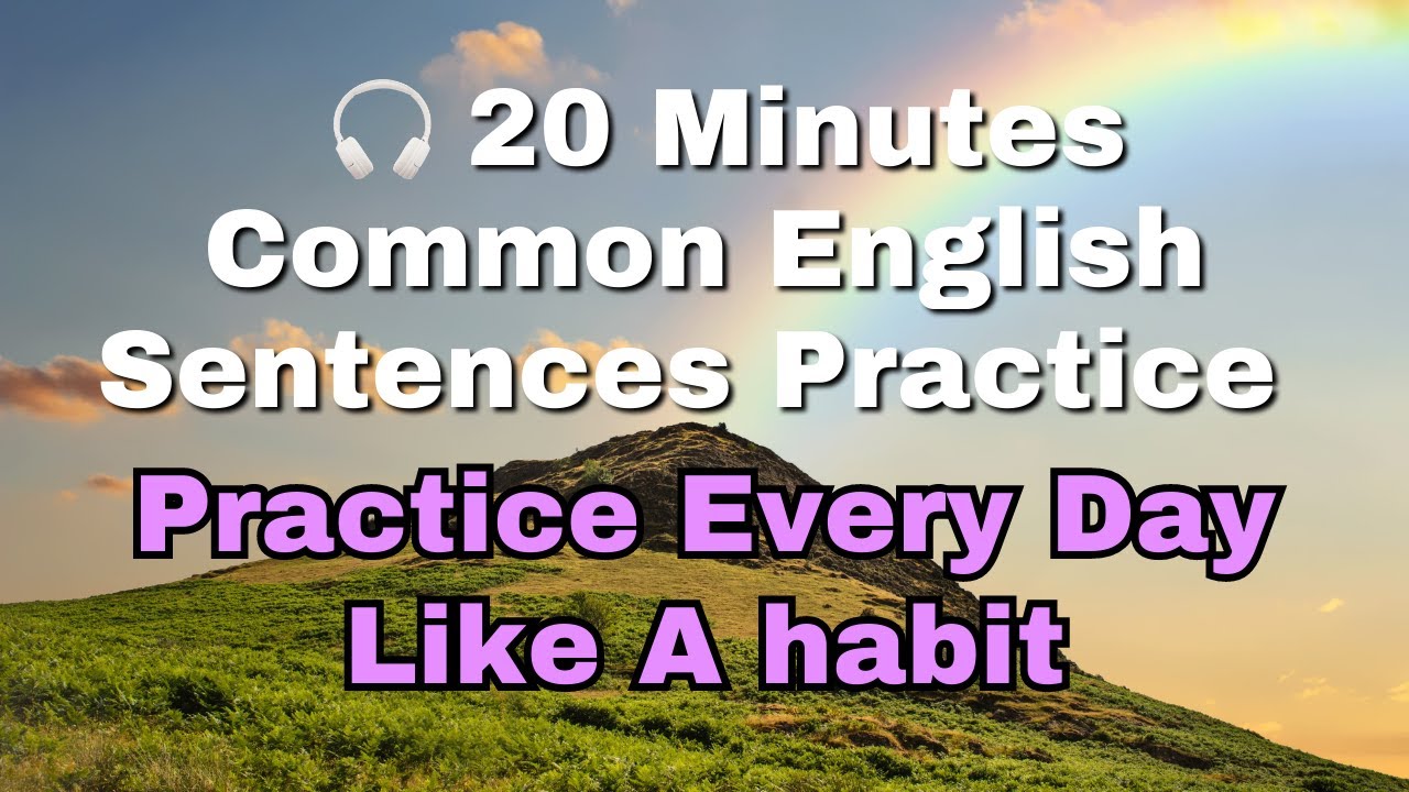 20 Minutes Common English Sentences Practice (Practice Every Day Like A ...