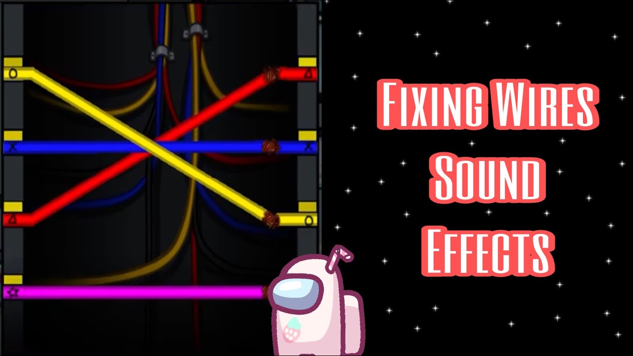 Among Us: Fixing Wires Task Sound Effects [The Skeld] - YouTube