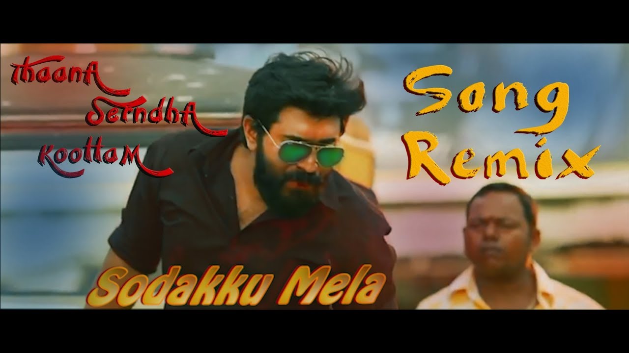 Sodakku Mela song Remix -Nivin Pauly version |2K |Thaana Serndha ...