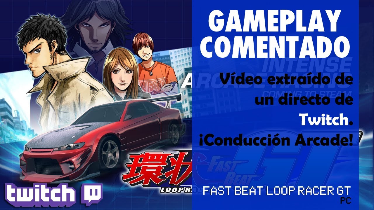 Fast Beat Loop Racer GT ¡Arcade a tope! | PC | Directo de Twitch - YouTube