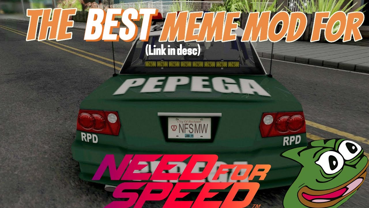 The Best Meme Mod For Need For Speed (PEPEGA MOD LINK IN DESC) - YouTube