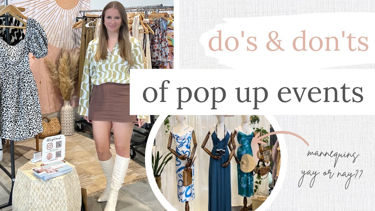 Do's and Don'ts of Pop Up Shop Events for Small Businesses - YouTube
