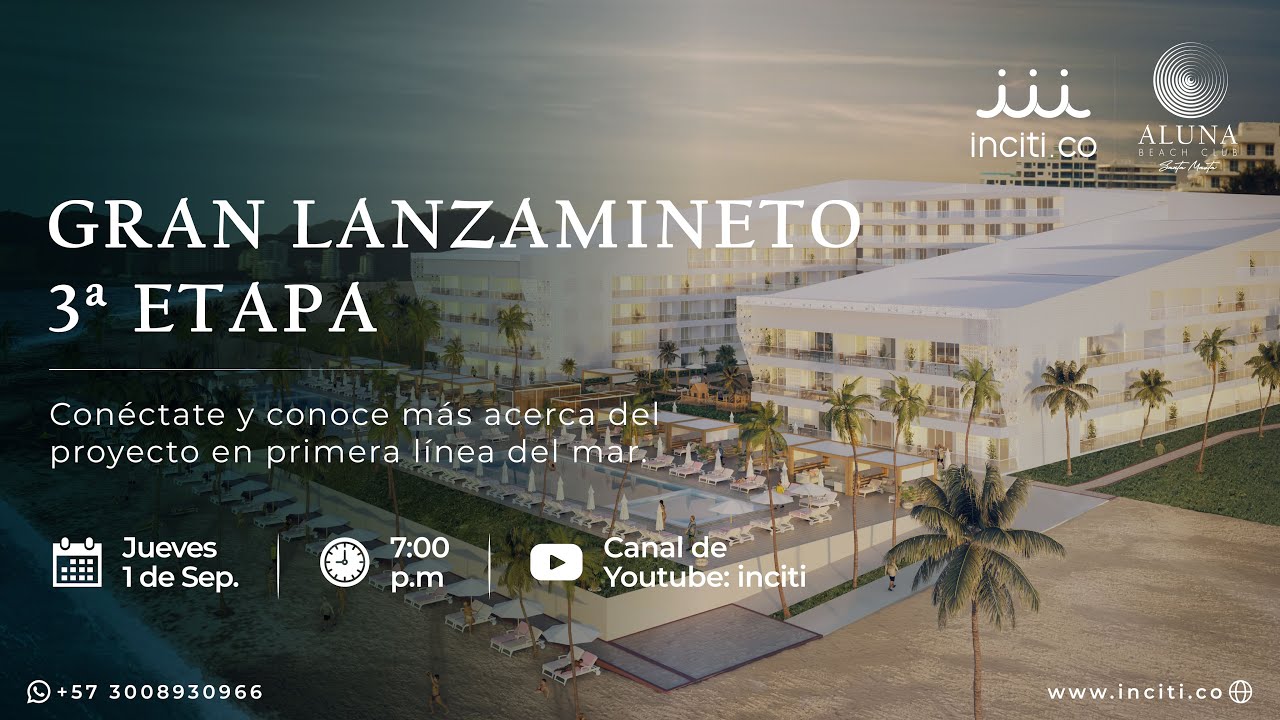 Gran lanzamiento ETAPA 3 de Aluna Beach Club santa Marta - YouTube
