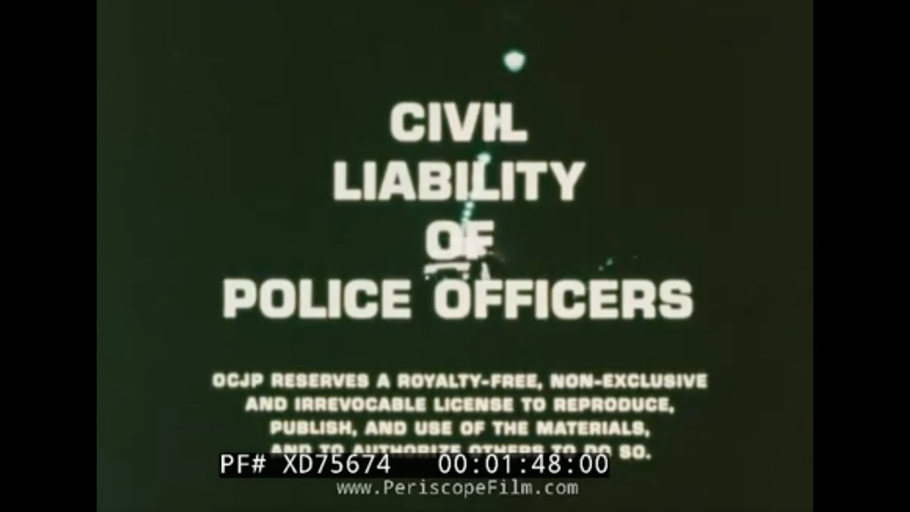 CIVIL LIABILITY OF POLICE OFFICERS ” 1970s LAW ENFORCEMENT OFFICER ...