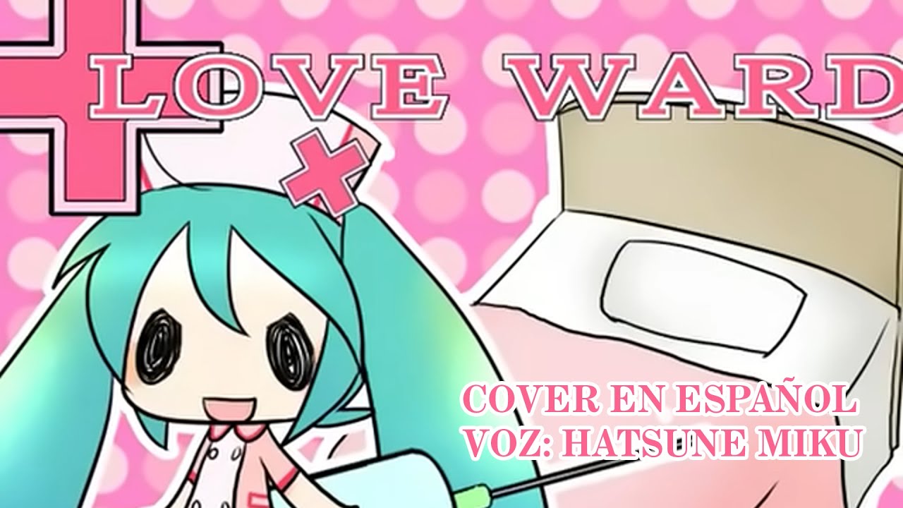 [Hatsune Miku] Love-Colored Ward - OSTER Project - Cover en español ...