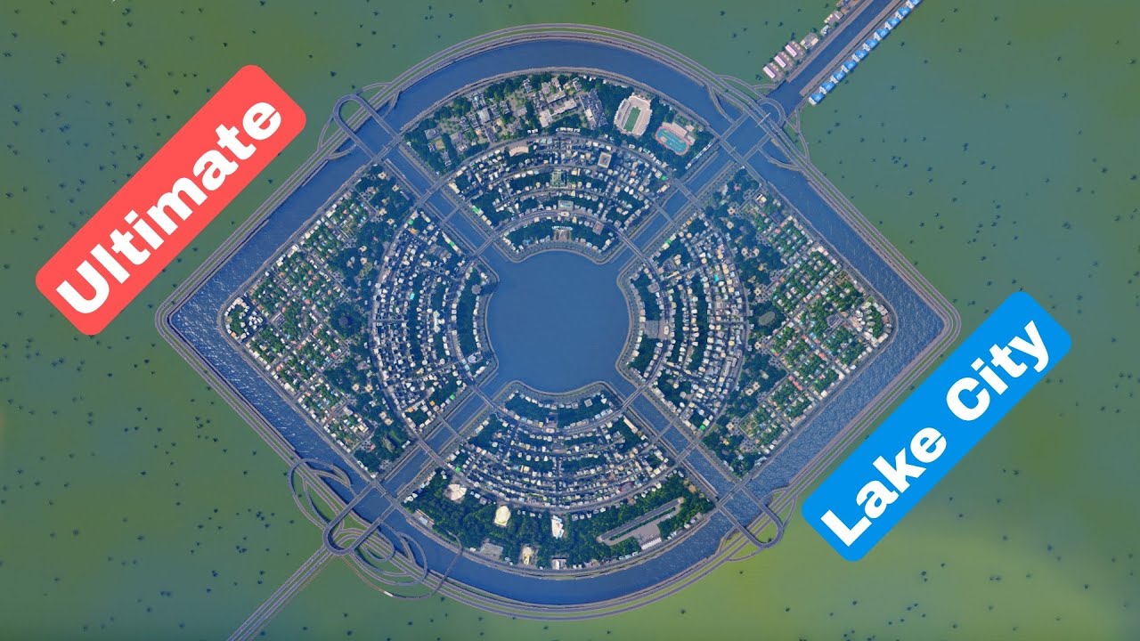 Build The Ultimate Lake-centered City In Cities Skylines! - YouTube
