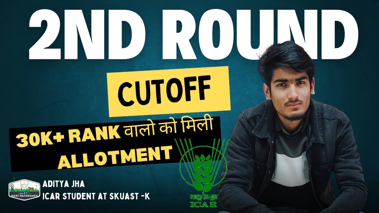 2nd Round Cutoff 2024 : Official | 2nd round ICAR cutoff kitni gae | icar highest rank c - YouTube