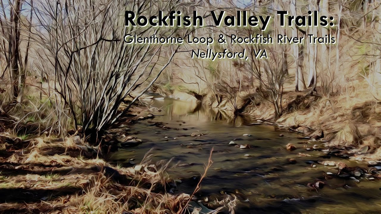 Rockfish Valley Trails - Glenthorne Loop & Rockfish River Trails ...