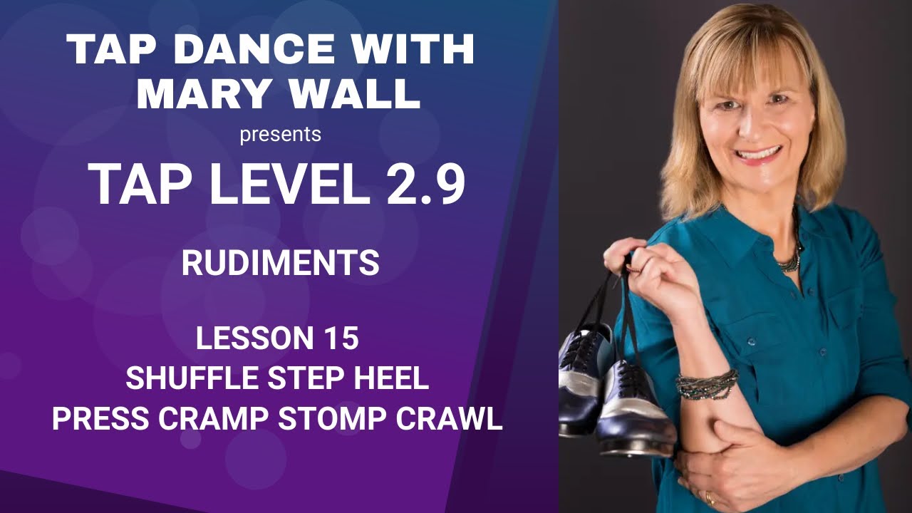 How to Tap Dance Level 2.9 Lesson 15: Shuffle Step Heel Press Cramp ...