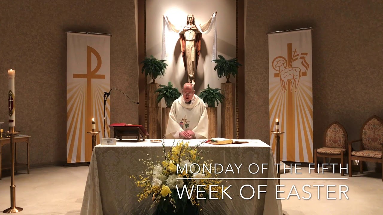 Monday Of The Fifth Week Of Easter - YouTube