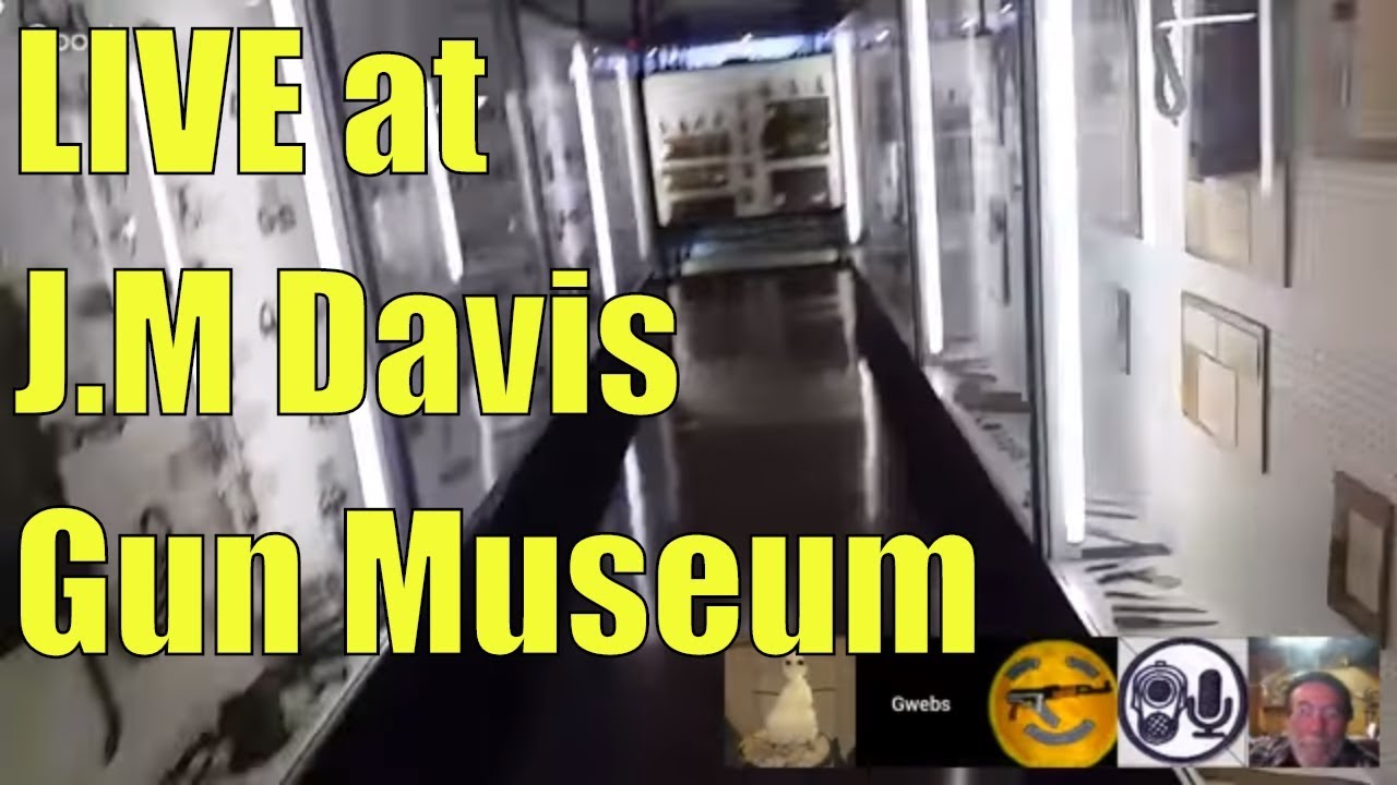 LIVE at J.M. Davis Firearms Museum, Worlds Largest Gun Show - Daily Gun ...