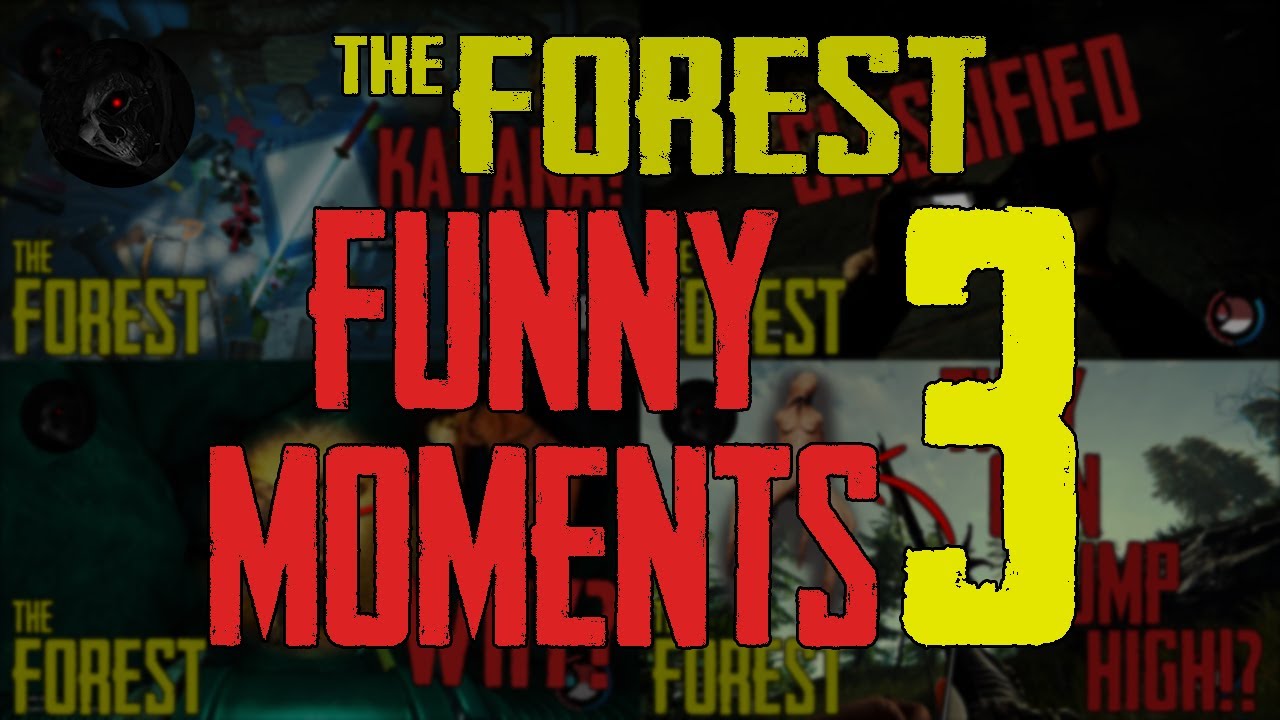 THE FOREST - FUNNY MOMENTS MONTAGE #3 - YouTube