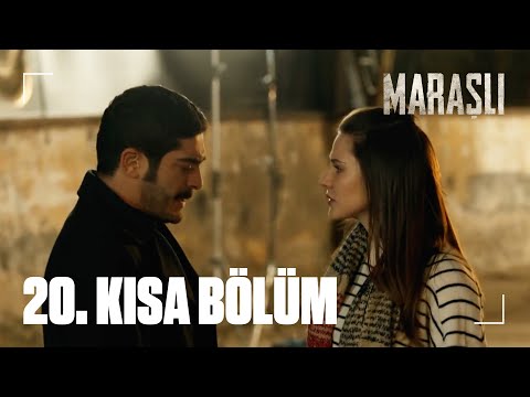 Maraşlı 20. Kısa Bölüm