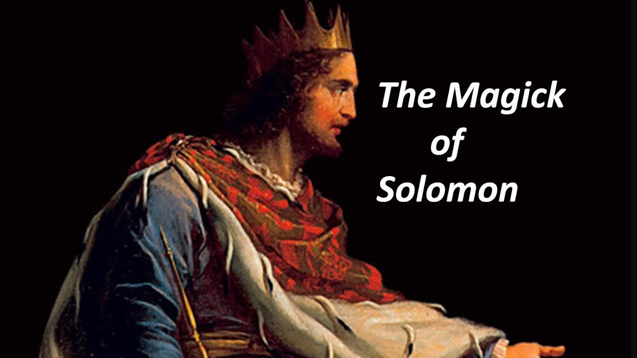 The Magick of Solomon The Highest of All Magick - YouTube