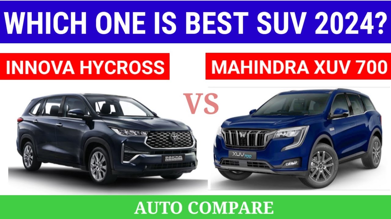 Toyota Innova Hycross vs Mahindra XUV 700 - 2024 Auto Compare - YouTube
