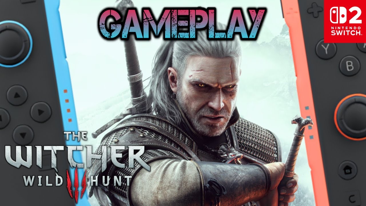 The Witcher 3 | Nintendo Switch 2 Gameplay (Backward Compatibility ...