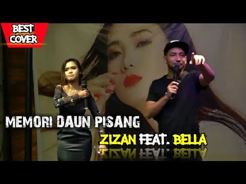MEMORI DAUN PISANG | ZIZAN feat. BELLA...boleh tahan zizan punya gelek ni