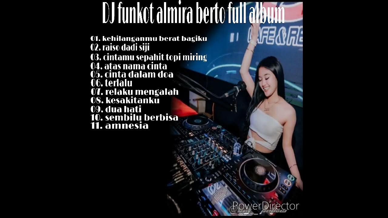 DJ funkot almira berto full album - YouTube