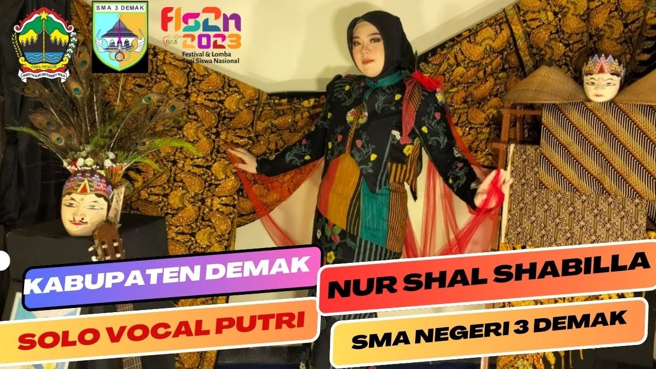 VOKAL SOLO PUTRI_Nur Shal Shabila_SMAN 3 DEMAK_Kabupaten Demak_Jawa ...