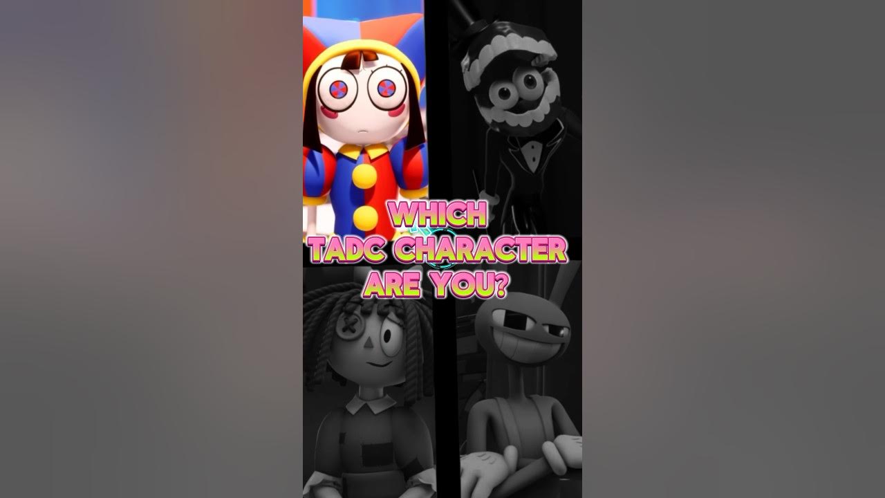Which TADC character are you？#tadc #theamazingdigitalcircus # ...