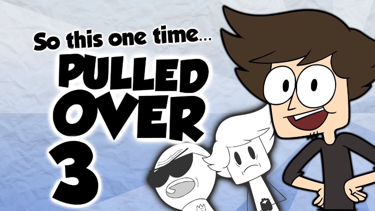 So This One Time I Was PULLED OVER 3 YouTube so-this-one-time-i-was-pulled-over-3-youtube