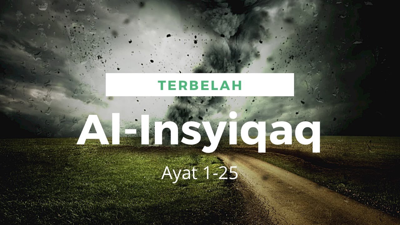 Murottal Surah Al Insyiqaq 1 25