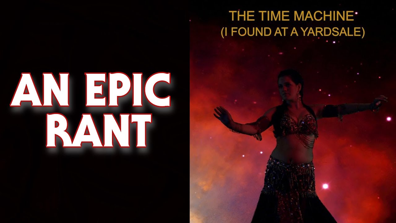 The Time Machine (I Found at a Yard Sale) | AN EPIC RANT - YouTube