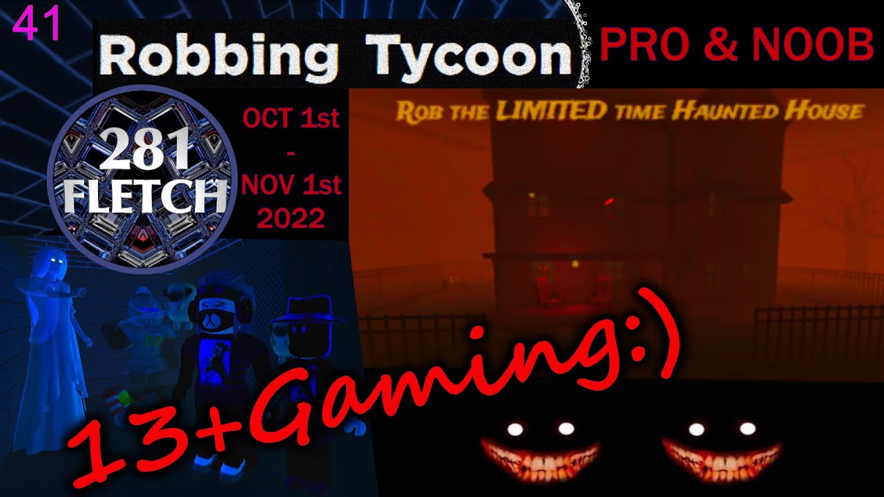 Pro & Noob Rob Haunted House 2022 - ROBBING TYCOON /41 ~ Let's Play ...