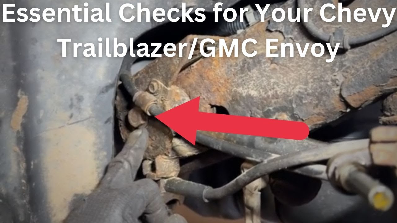 Essential Checks for Your Chevy Trailblazer/GMC Envoy: What You Must ...