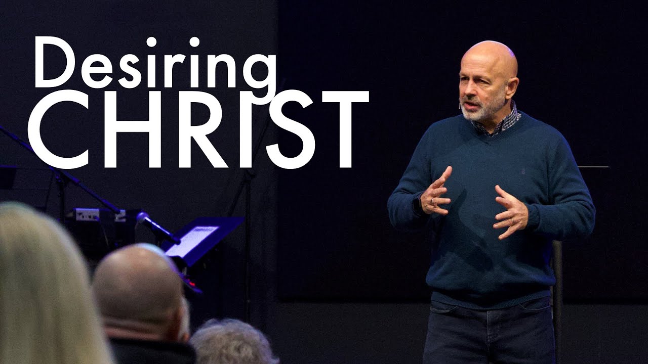 Fast Forward: Desiring Christ - Week 2 - YouTube