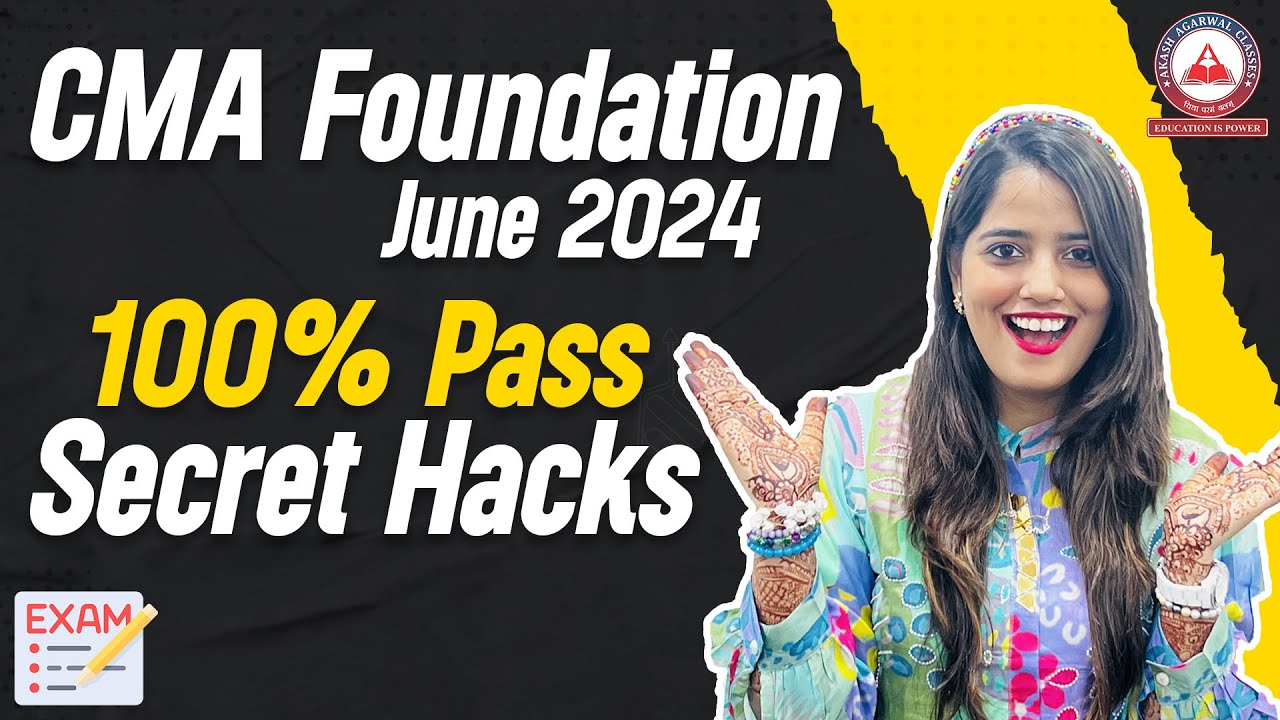 Secret Hacks To Clear CMA Foundation June 2024 Exams | Akash Agarwal ...