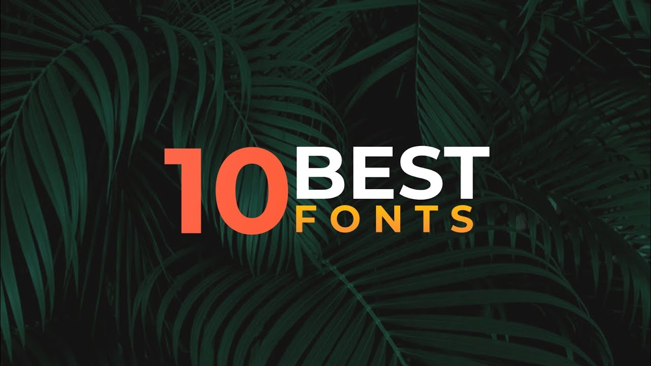 TOP 10 FONTS FOR EDITING | 10 BEST FONTS | FONTS FOR PHOTO & VIDEO ...