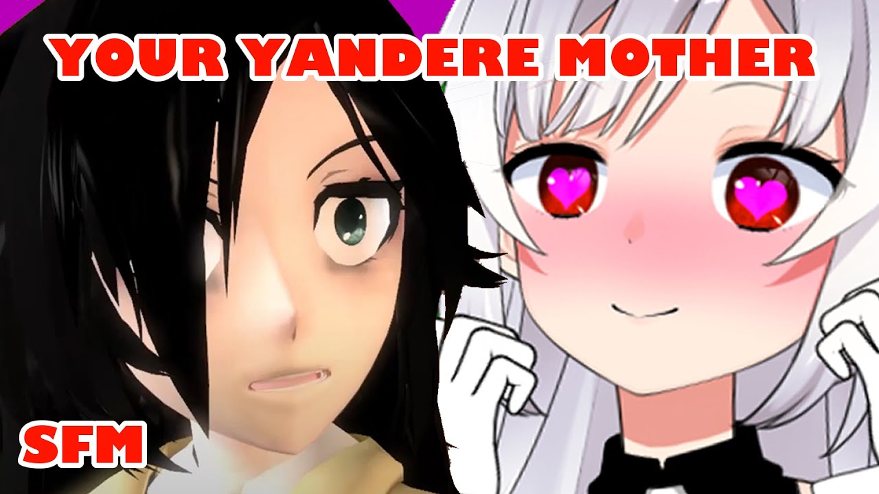 [SFM] YANDERE Mother V3! - YouTube
