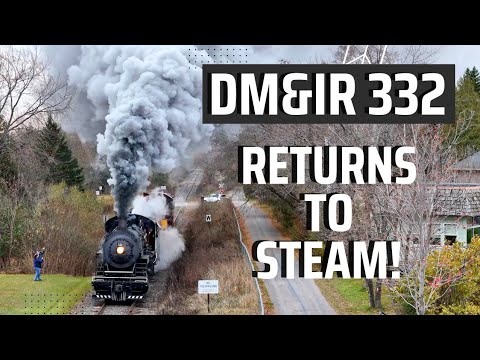 Steam Locomotive Action! Return of Duluth, Missabe, and Iron Range 332 ...