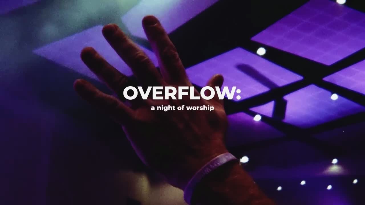 OVERFLOW: A Night of Worship Recap - YouTube
