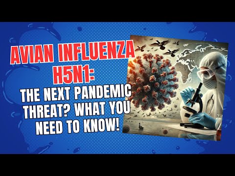 Avian Influenza (H5N1): The Next Pandemic Threat? What You Need to Know!
