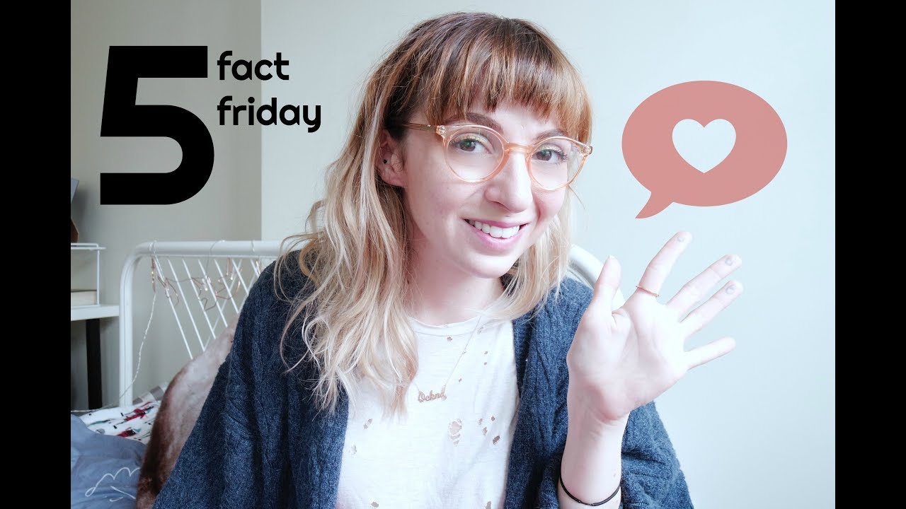 5 Fact Friday! Update, Guilty Pleasures, Losing Friends - YouTube
