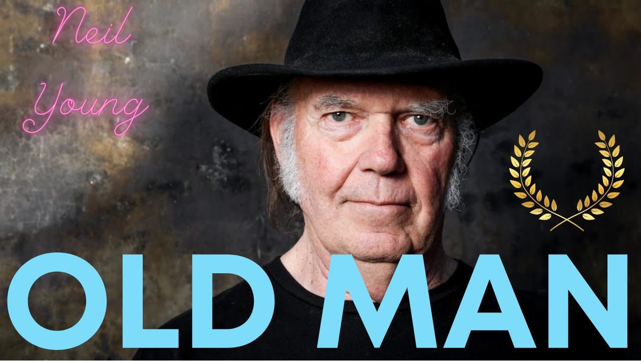 Old Man - Neil Young - Ultimate Classic - YouTube