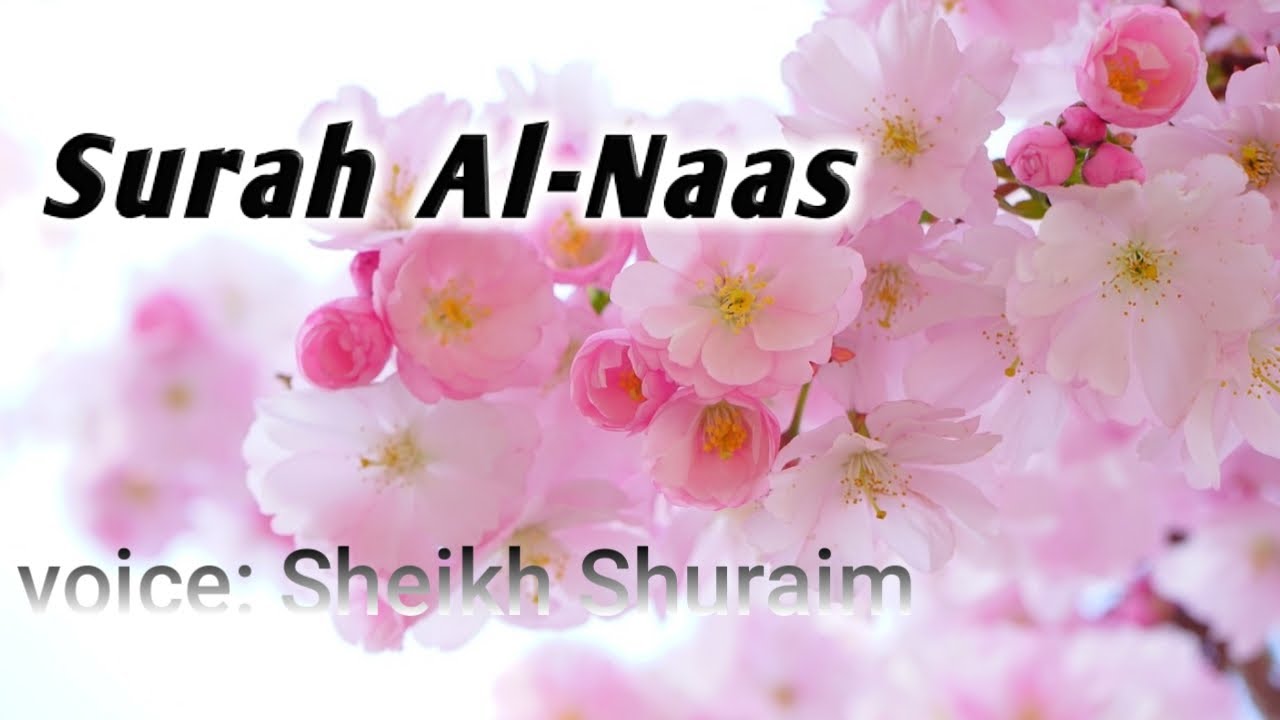 Surah al Naas by Sheikh Shuraim with English Urdu translation - YouTube