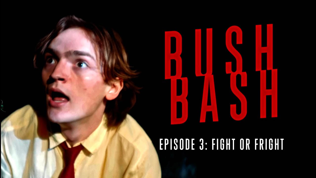 BUSH BASH Episode 3 - Fight or Fright - YouTube