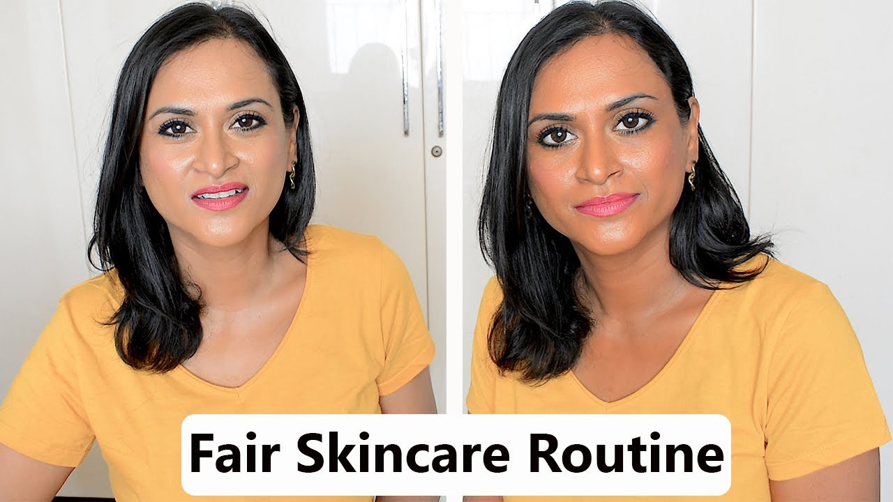 Fair Skincare Routine | How to Get Fair Skin Safely | Do's & Don'ts Of ...