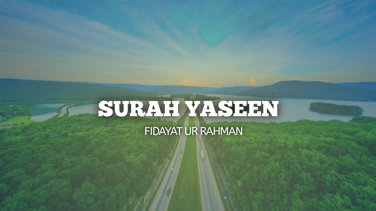 Fast Recitation Of Surah Yasin (Yaseen) | Sheikh Fidayat Ur Rahman ...