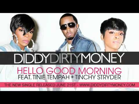 Diddy Dirty Money Hello Good Morning Feat Tinchy Stryder And Tinie ...