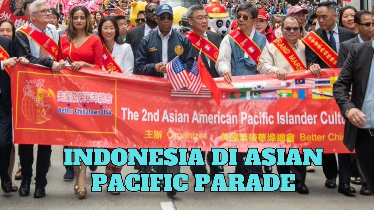 MASYARAKAT INDONESIA MENGIKUTI PARADE ASIAN AMERICAN PACIFIC ISLANDER ...