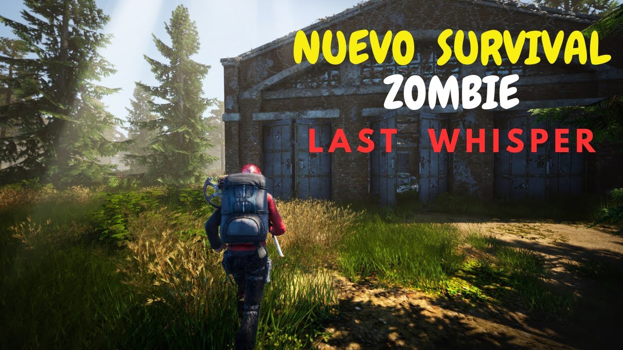 NUEVO SURVIVAL ZOMBIE en Acceso Anticipado el 22 de Julio | LAST WHISPER | Gameplay Español ...