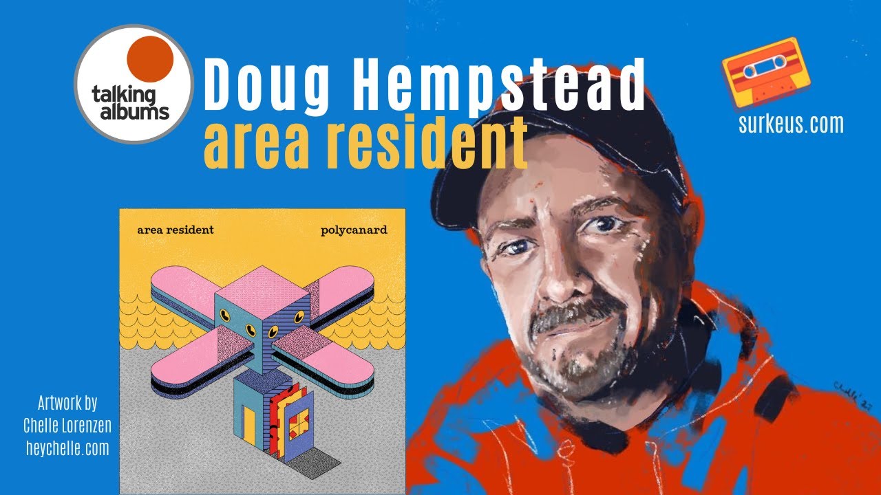 talking albums : Doug Hempstead (Area Resident) [Full Podcast Episode ...