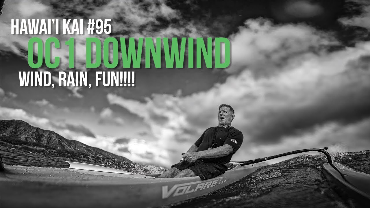 Hawaii Kai #95 - OC1 Downwind - YouTube