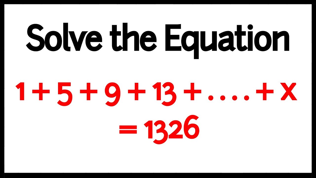 Solve The Equation 1 5 9 13 X 1326