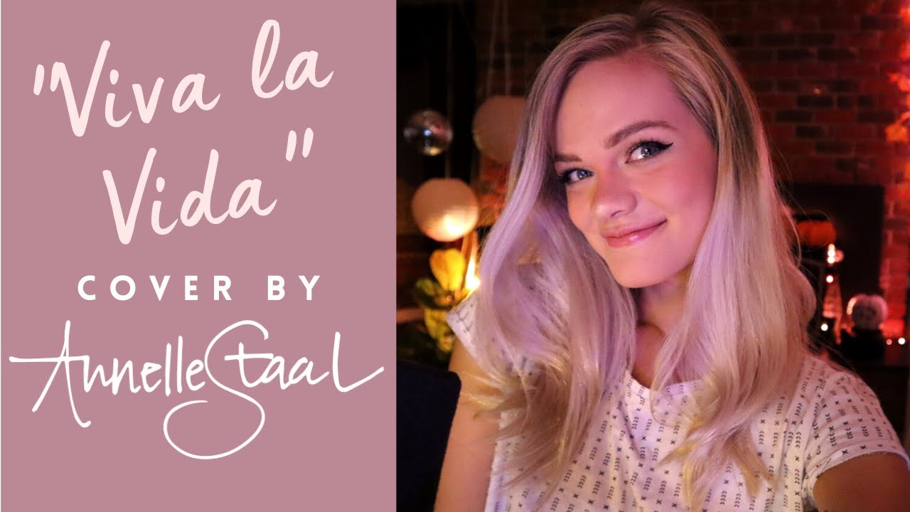 Annelle Staal - "Viva La Vida" Acoustic Cover - YouTube
